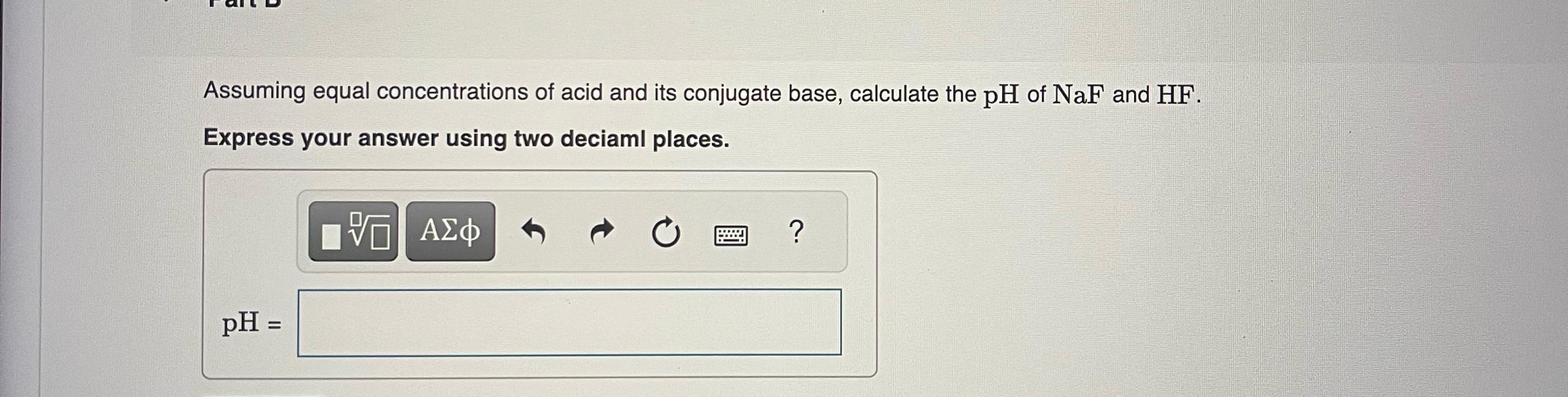 Solved Assuming equal concentrations of acid and its | Chegg.com