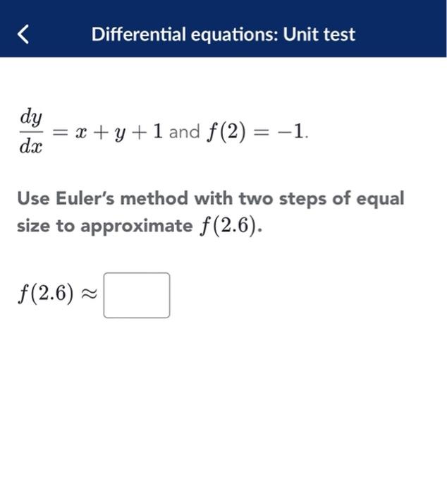 Solved dxdy=x+y+1 and f(2)=−1 Use Euler's method with two | Chegg.com