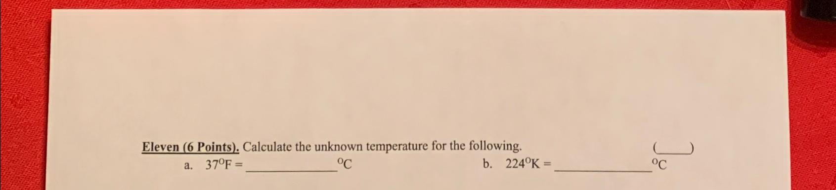 Solved Eleven (6 ﻿Points). ﻿Calculate the unknown | Chegg.com