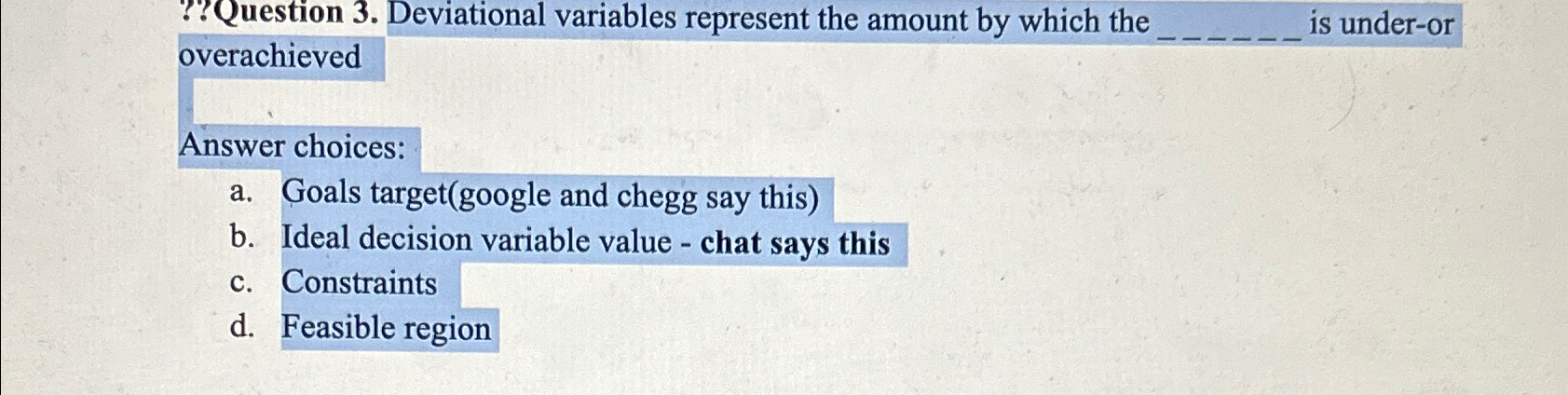Solved ??Question 3. ﻿Deviational variables represent the | Chegg.com