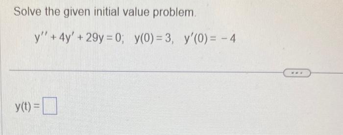 Solved Solve the given initial value problem. | Chegg.com