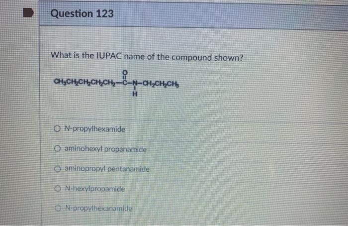 Solved Question 123 What is the IUPAC name of the compound | Chegg.com
