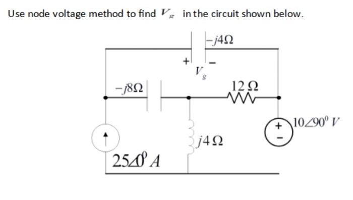 Solved Use node voltage method to find in the circuit shown | Chegg.com