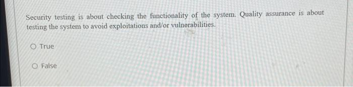 Solved Security testing is about checking the functionality | Chegg.com