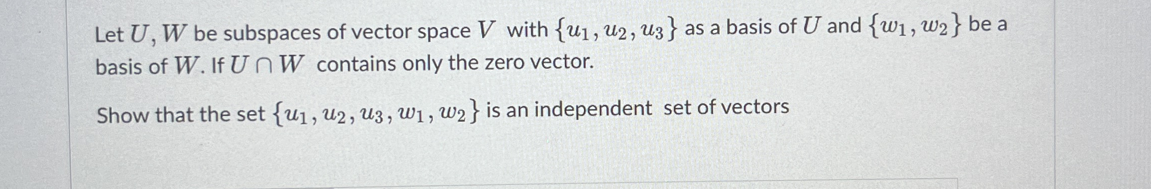 Solved Let U,W ﻿be subspaces of vector space V ﻿with | Chegg.com