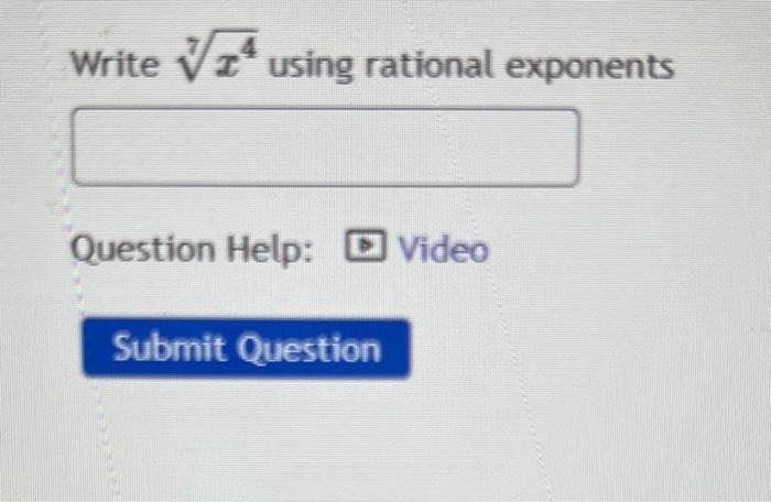 Solved Write 7x4 using rational exponents | Chegg.com