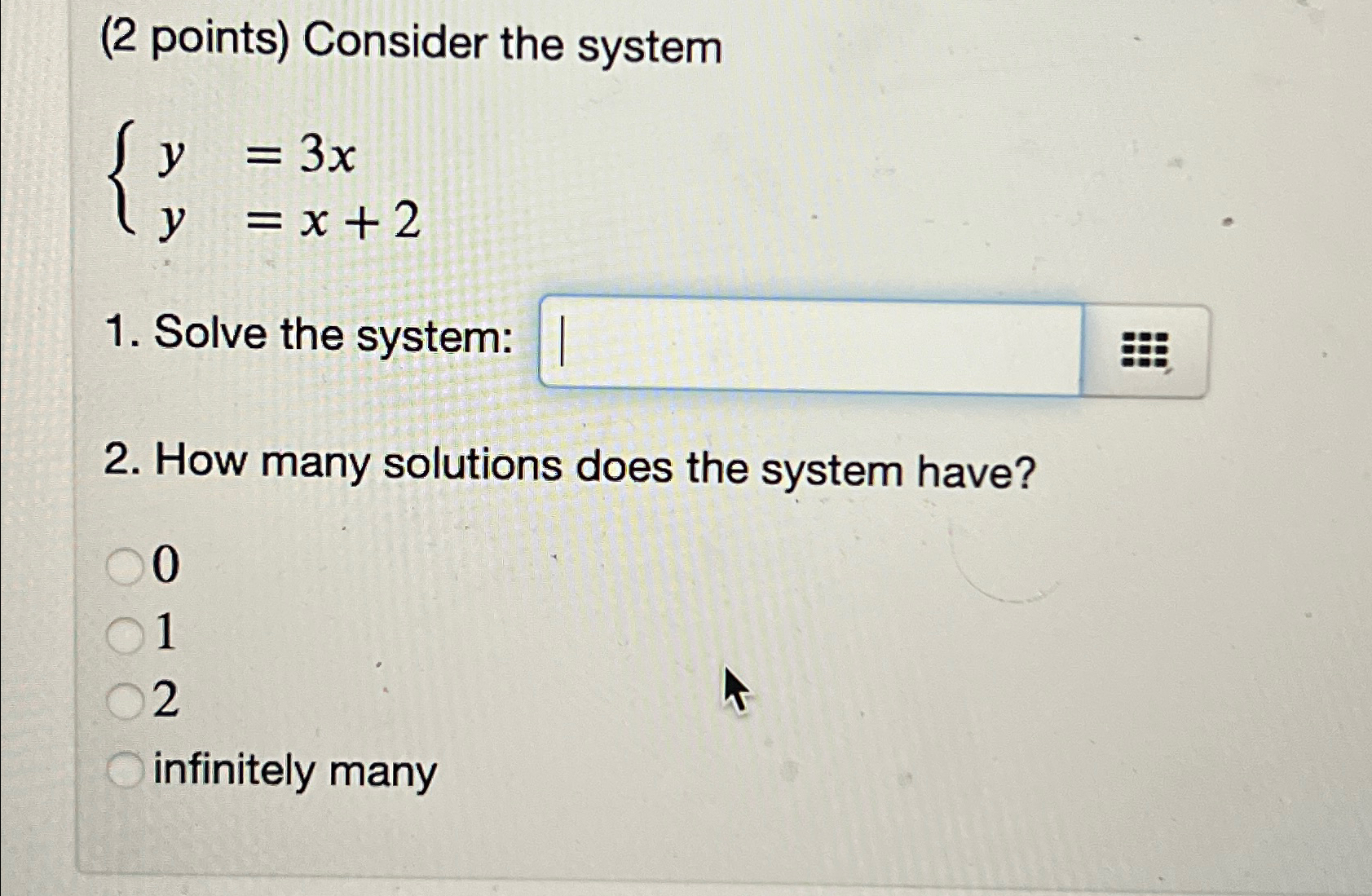 Solved (2 ﻿points) ﻿Consider the systemy=3xy=x+2Solve the | Chegg.com