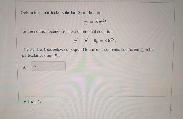 Solved Determine a particular solution Yp of the form Y = | Chegg.com