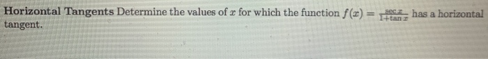 Solved Horizontal Tangents Determine the values of x for | Chegg.com