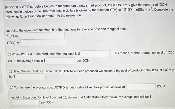 Solved ( 8 points) ADTF Distributors begins to manufacture a | Chegg.com