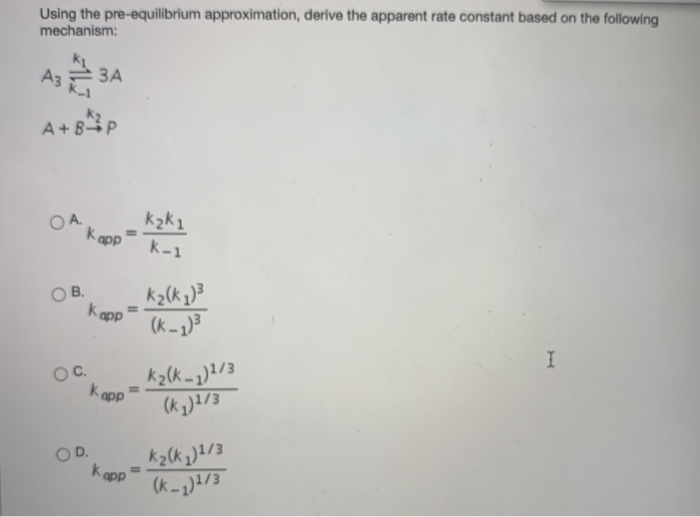 Solved Using the pre-equilibrium approximation, derive the | Chegg.com