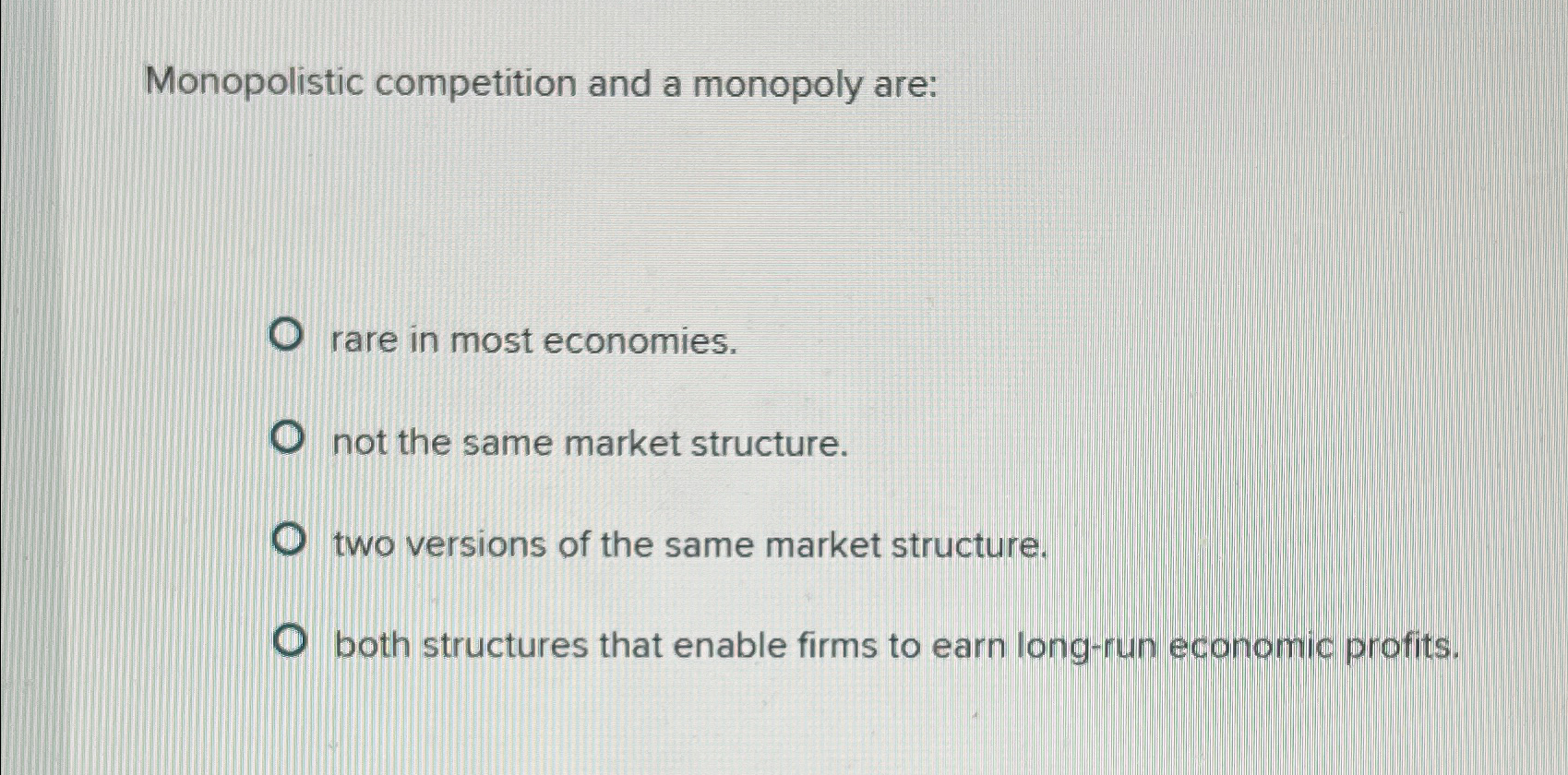 Solved Monopolistic competition and a monopoly are:rare in | Chegg.com