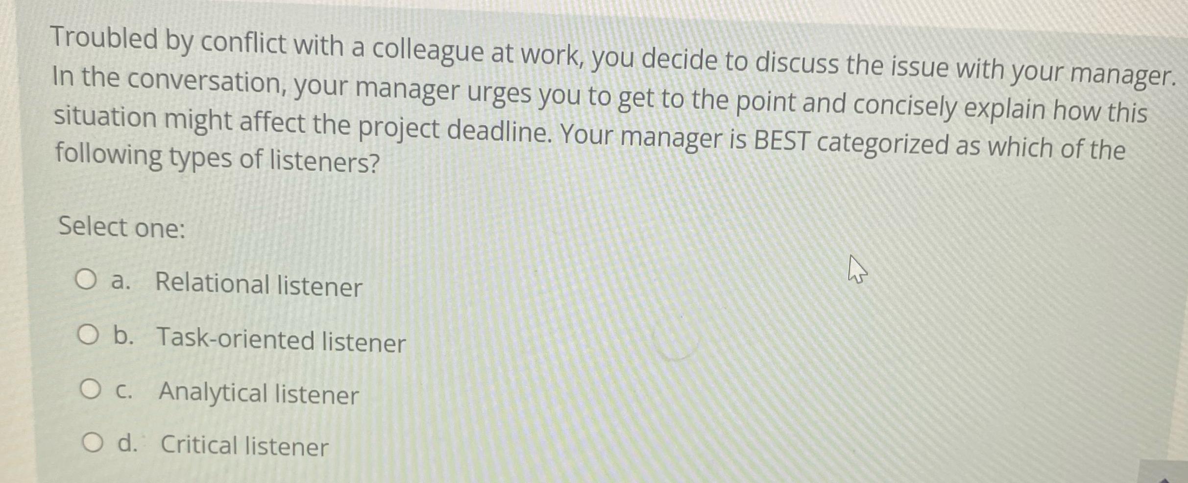 Solved Troubled by conflict with a colleague at work, you | Chegg.com