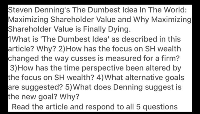Steven Denning's The Dumbest Idea In The World: | Chegg.com