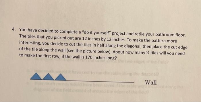 Solved 4. You have decided to complete a "do it yourself" | Chegg.com