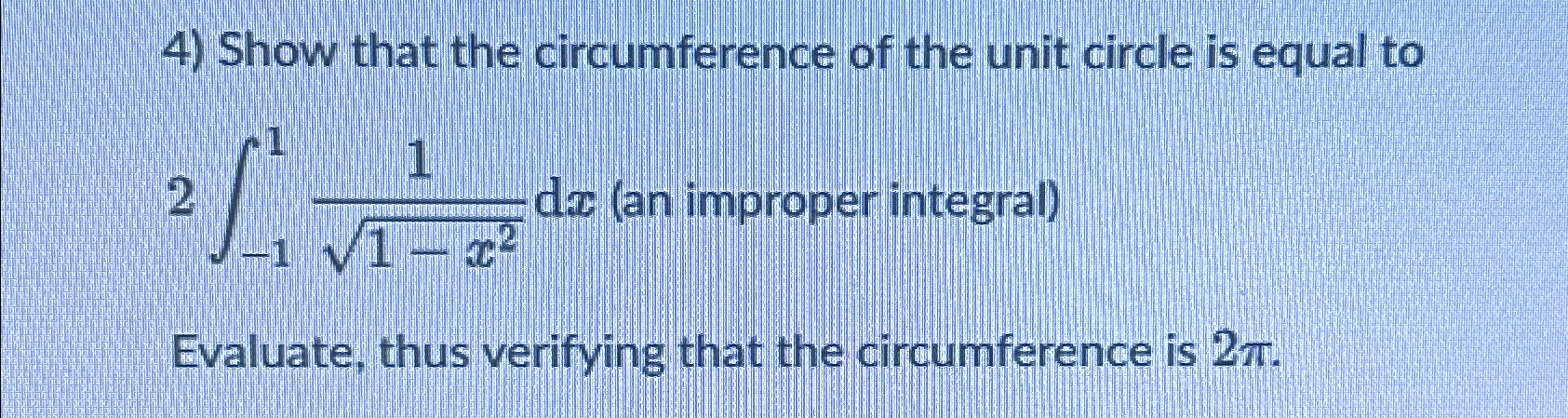 Solved Show that the circumference of the unit circle is | Chegg.com