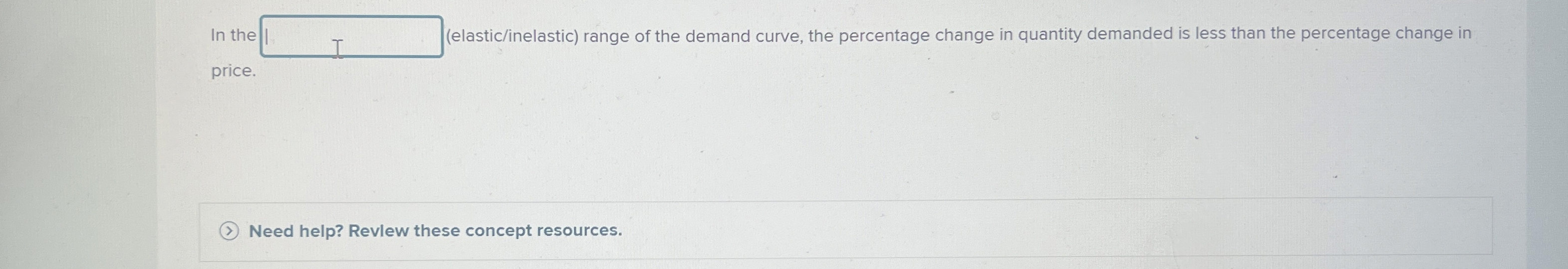 Solved In the(elastic/inelastic) ﻿range of the demand curve, | Chegg.com