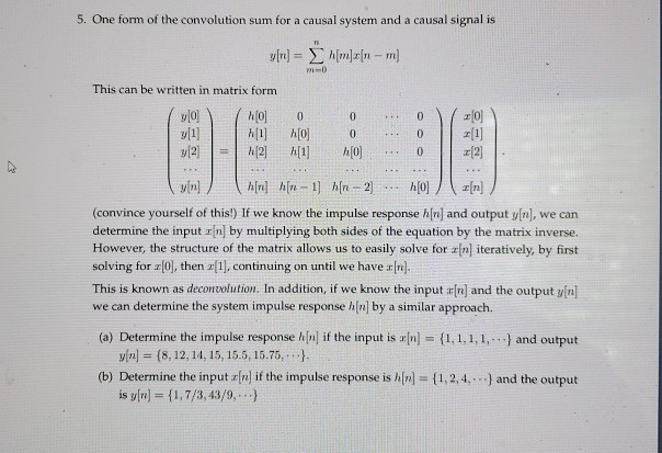 Solved 5. One form of the convolution sum for a causal | Chegg.com