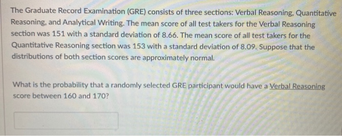 Solved The Graduate Record Examination (GRE) consists of | Chegg.com