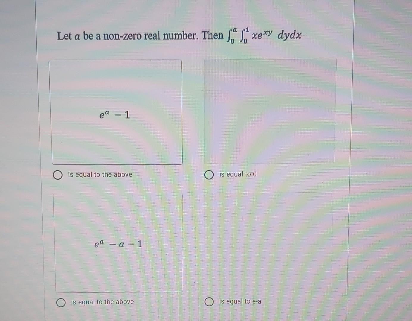 Solved Let a be a non-zero real number. Then So So xexy dydx | Chegg.com