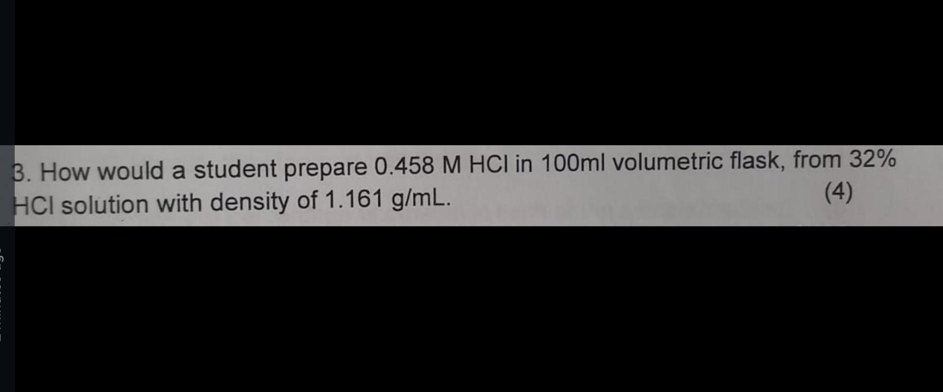 Solved 3. How would a student prepare 0.458MHCl in 100ml | Chegg.com