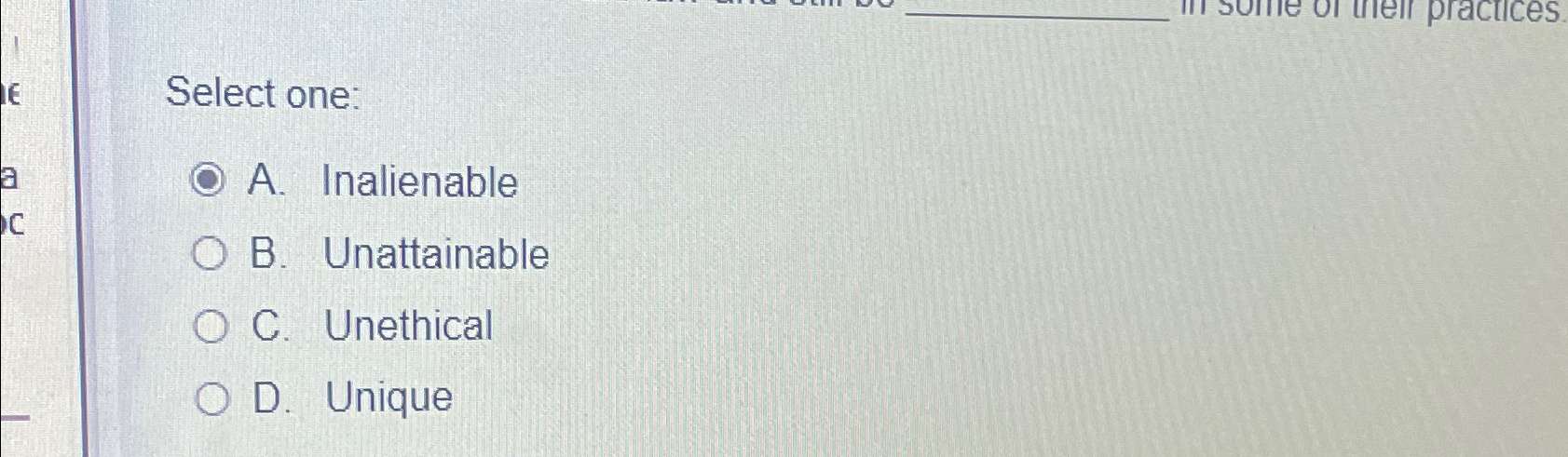 Select one:A. ﻿InalienableB. ﻿UnattainableC. | Chegg.com