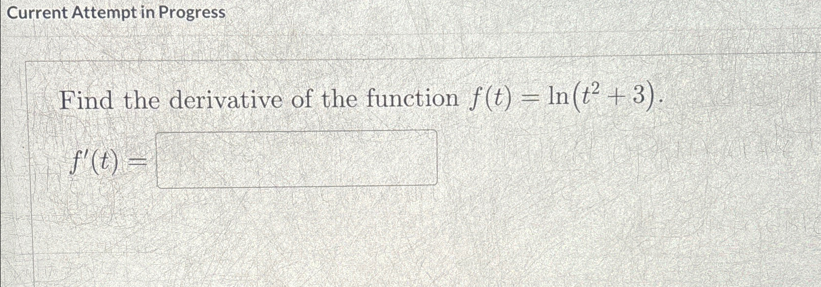 Solved Current Attempt in ProgressFind the derivative of the | Chegg.com