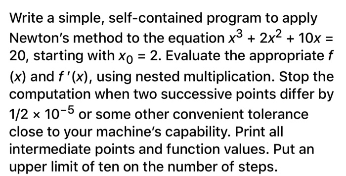 Solved Write a simple, self-contained program to apply | Chegg.com