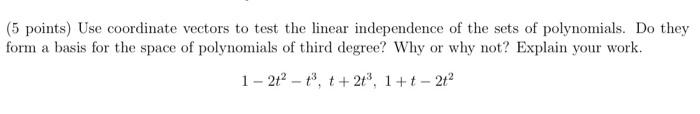 Solved (5 points) Use coordinate vectors to test the linear | Chegg.com