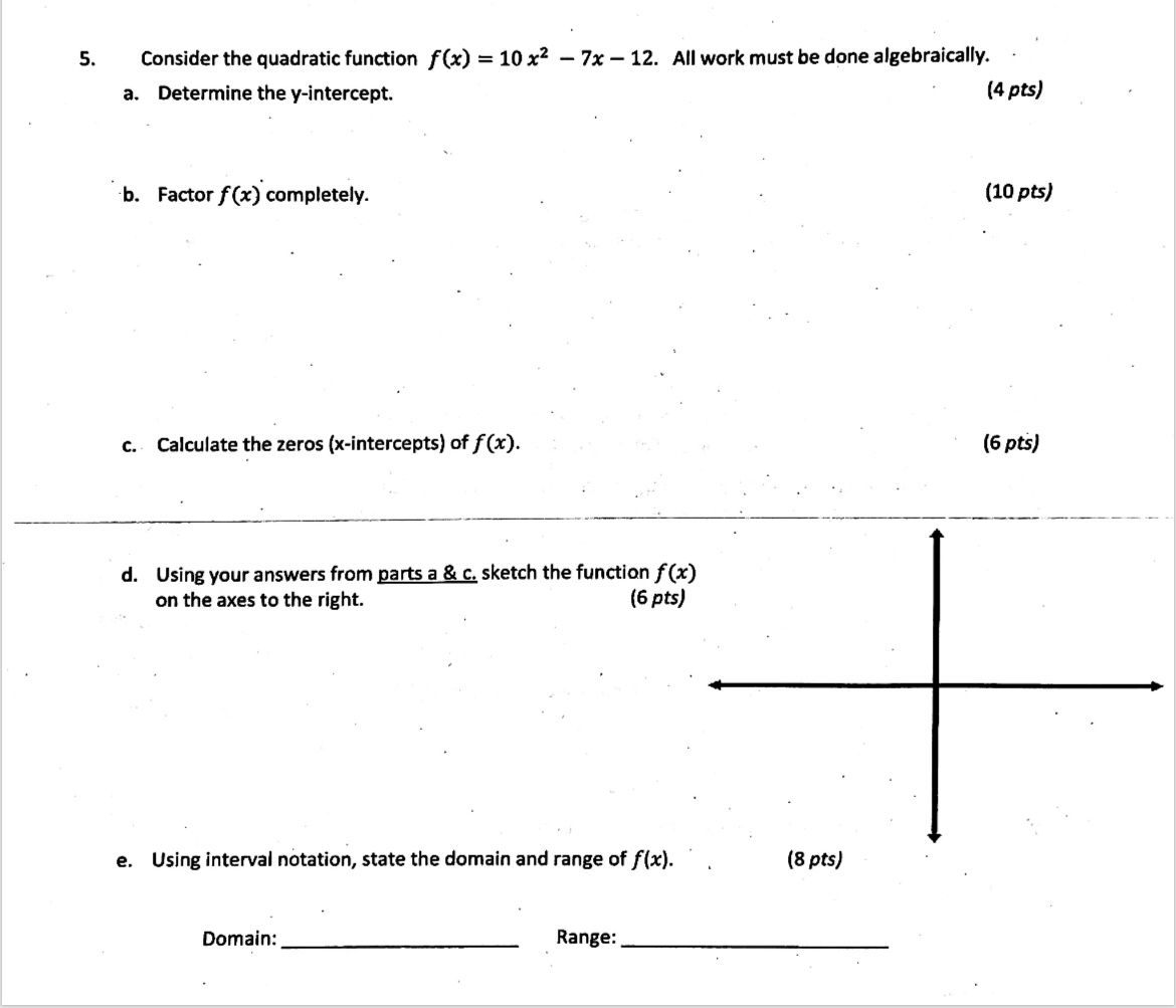 Solved Consider the quadratic function f(x)=10x2-7x-12. ﻿All | Chegg.com