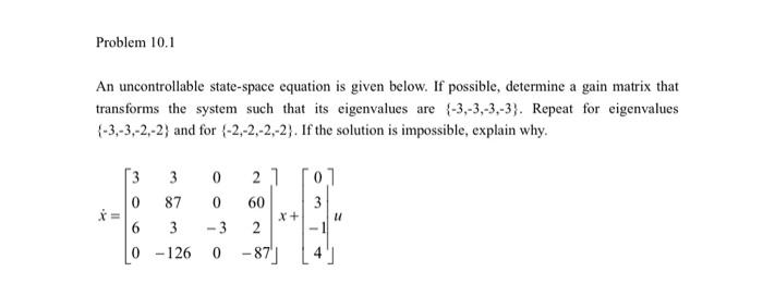 Solved An uncontrollable state-space equation is given | Chegg.com