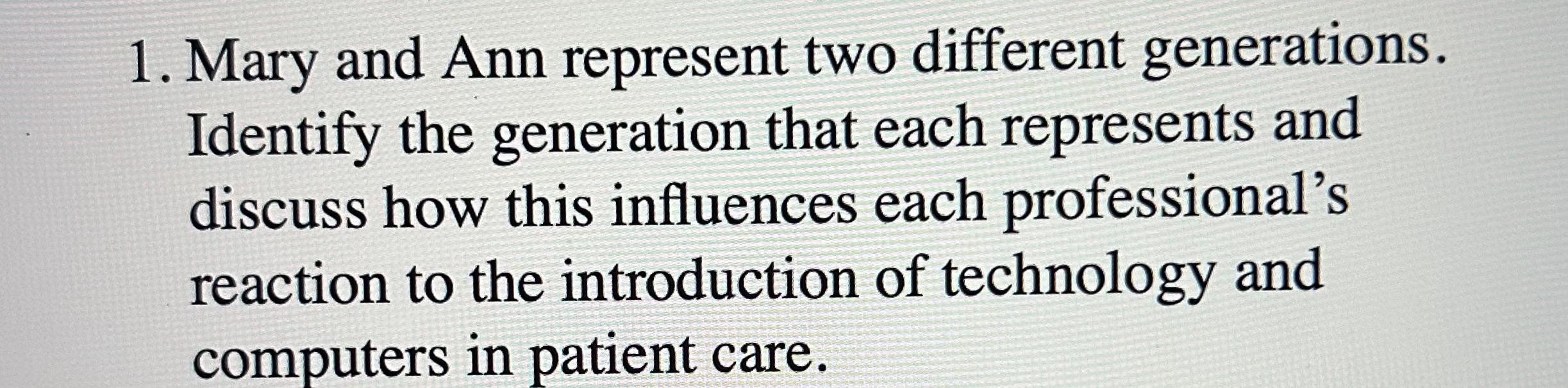 Solved Mary and Ann represent two different generations. | Chegg.com