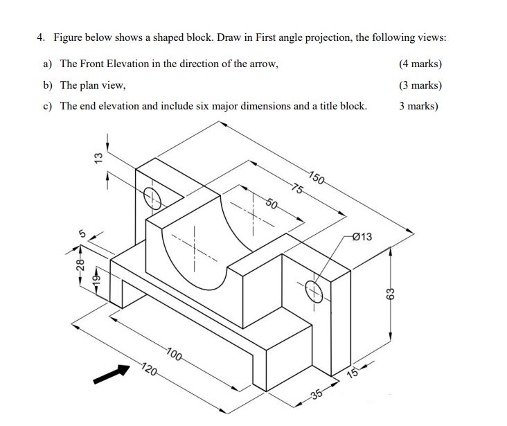 Solved 4. ﻿Figure below shows a shaped block. Draw in First | Chegg.com