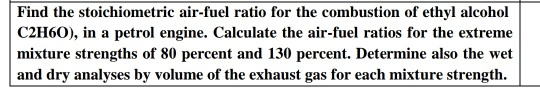 Solved Find the stoichiometric air-fuel ratio for the | Chegg.com