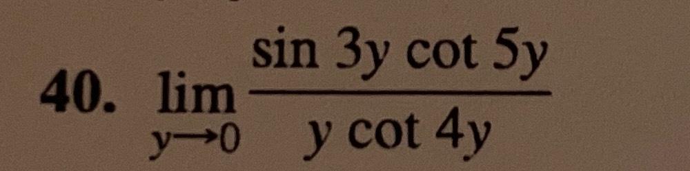 Solved limy→0sin3ycot5yycot4yX | Chegg.com