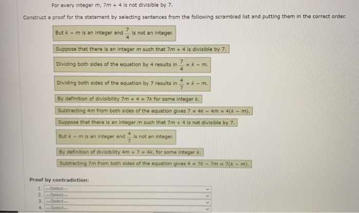 Solved For every integer m, 7m + 4 is not divisible by 7. | Chegg.com