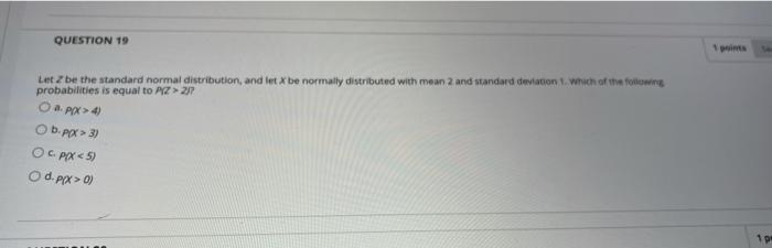 Solved QUESTION 19 Letz be the standard normal distribution, | Chegg.com