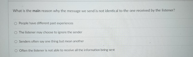 Solved What is the main reason why the message we send is | Chegg.com