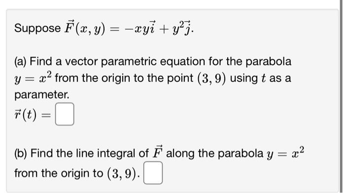 Solved Suppose \\( \\vec{F}(x, y)=-x y \\vec{i}+y^{2} | Chegg.com