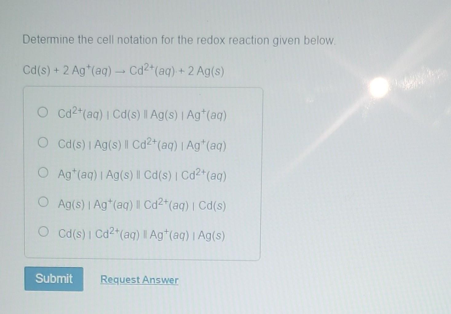 Solved Determine the cell notation for the redox reaction | Chegg.com