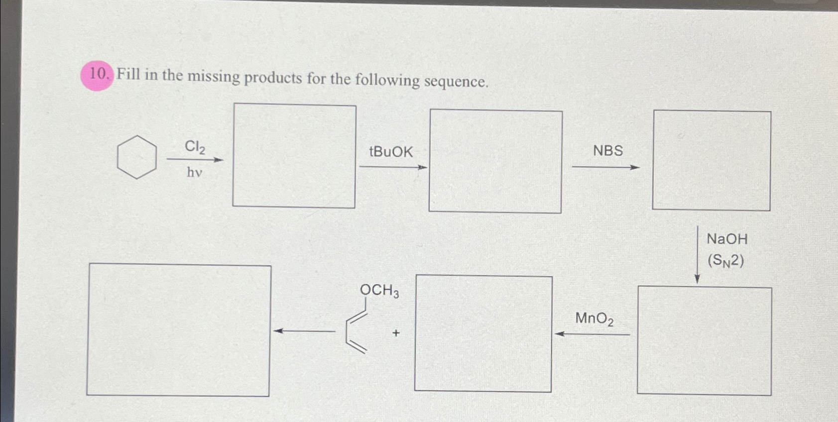 Solved Fill in the missing products for the following | Chegg.com