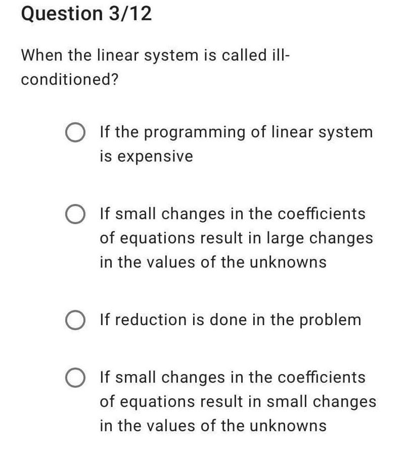 Solved Question 3/12 When the linear system is called ill- | Chegg.com
