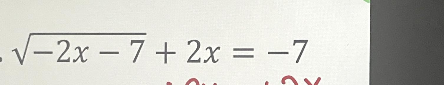 Solved -2x-72+2x=-7 | Chegg.com