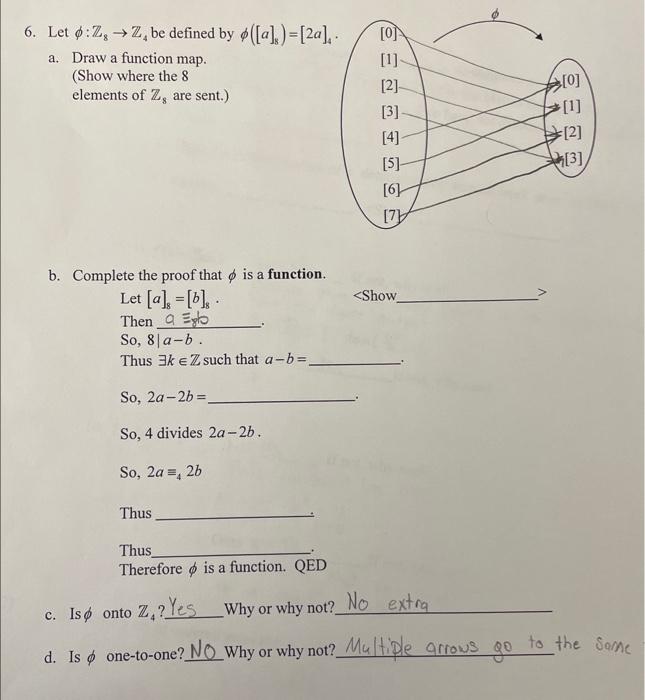 Solved 6. Let ϕ:Z8→Z4 be defined by ϕ([a]8)=[2a]4. a. Draw a | Chegg.com