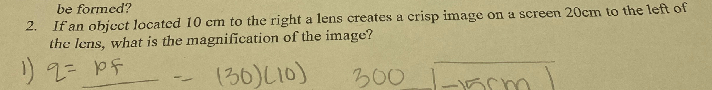 Solved be formed?2. ﻿If an object located 10cm ﻿to the right | Chegg.com