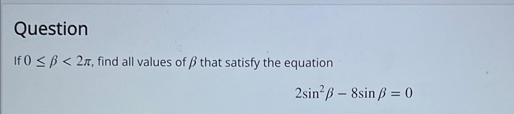 Solved QuestionIf 0≤β