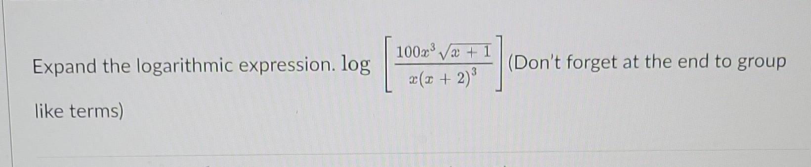 Solved Expand the logarithmic expression. | Chegg.com