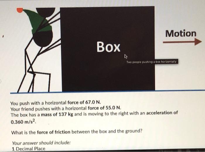 Solved Motion Box Two people pushing a box a box | Chegg.com