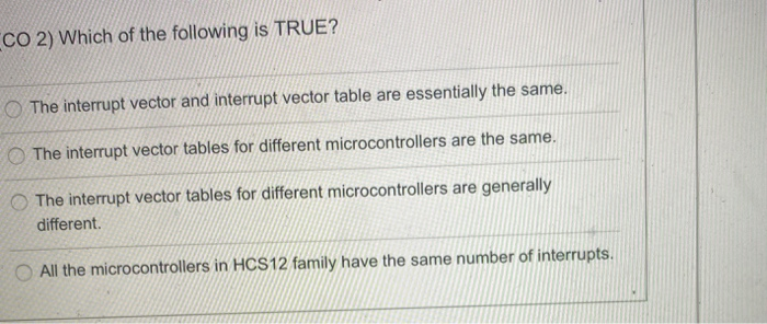 Solved CO 2) Which of the following is TRUE? The interrupt | Chegg.com