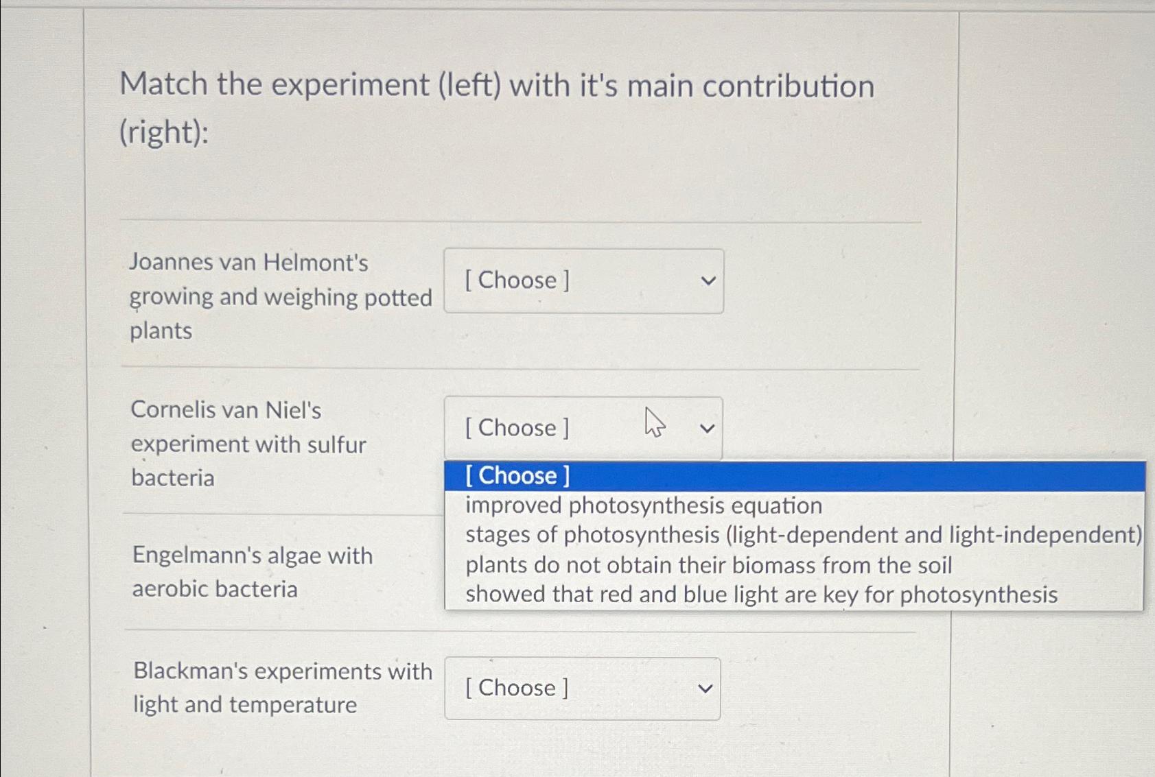 Solved Match the experiment (left) ﻿with it's main | Chegg.com